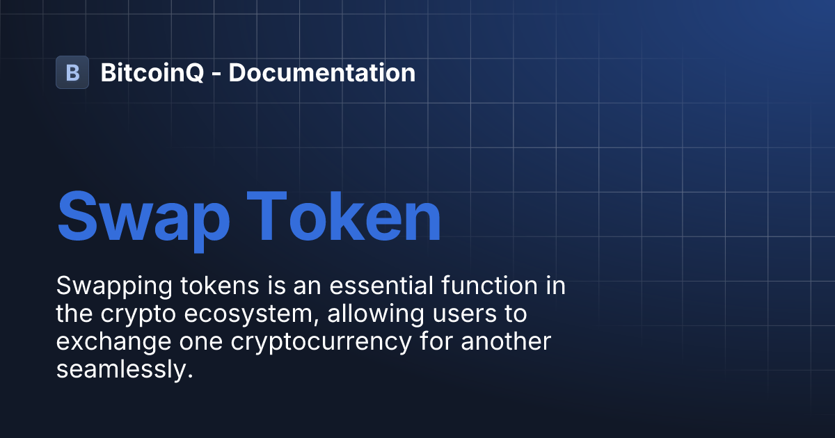 Swap Token | BitcoinQ - Documentation